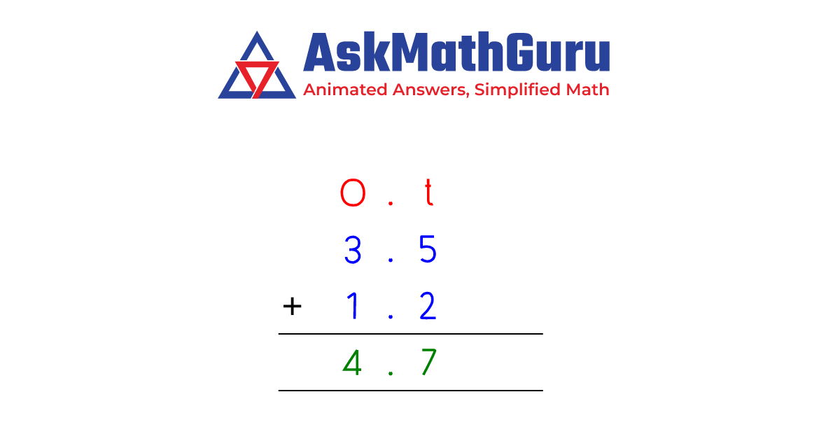 what-is-sum-of-3-5-and-1-2-decimal-number-addition-askmathguru