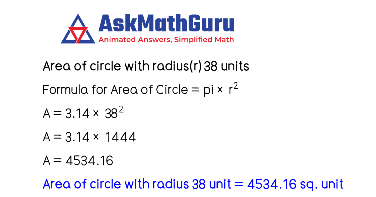 What is area of circle with radius 38 units | Circle Area Calculator
