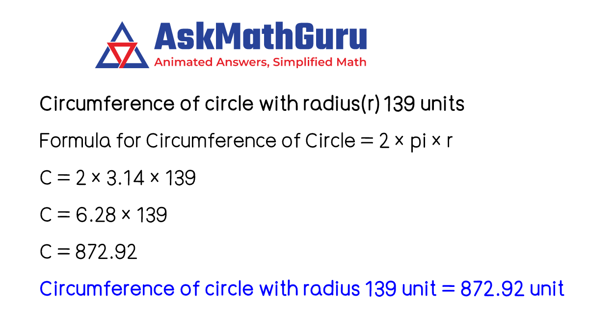What is circumference of circle with radius 139 units | Circle ...
