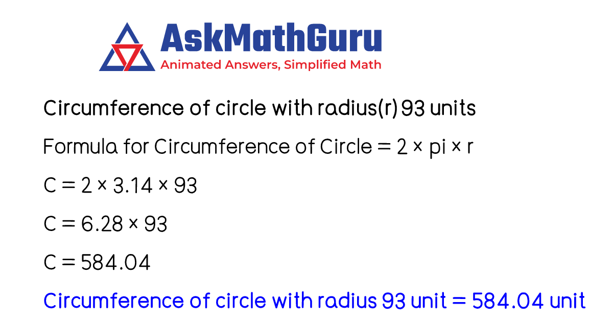 What is circumference of circle with radius 93 units | Circle ...