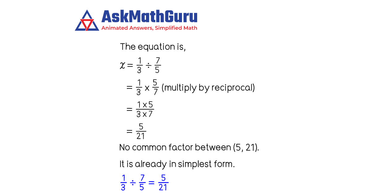 What is 1/3 divided by 7/5 | Easy steps for fraction division problems