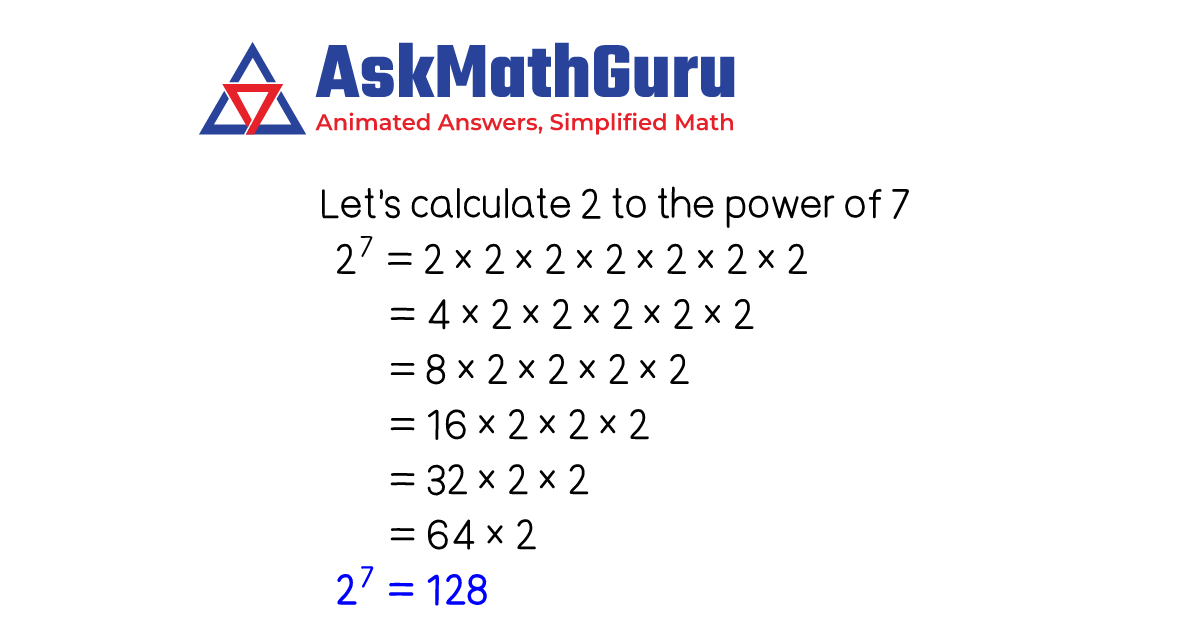 What is 2 to power of 7 | Exponent Rules, Meaning & Examples