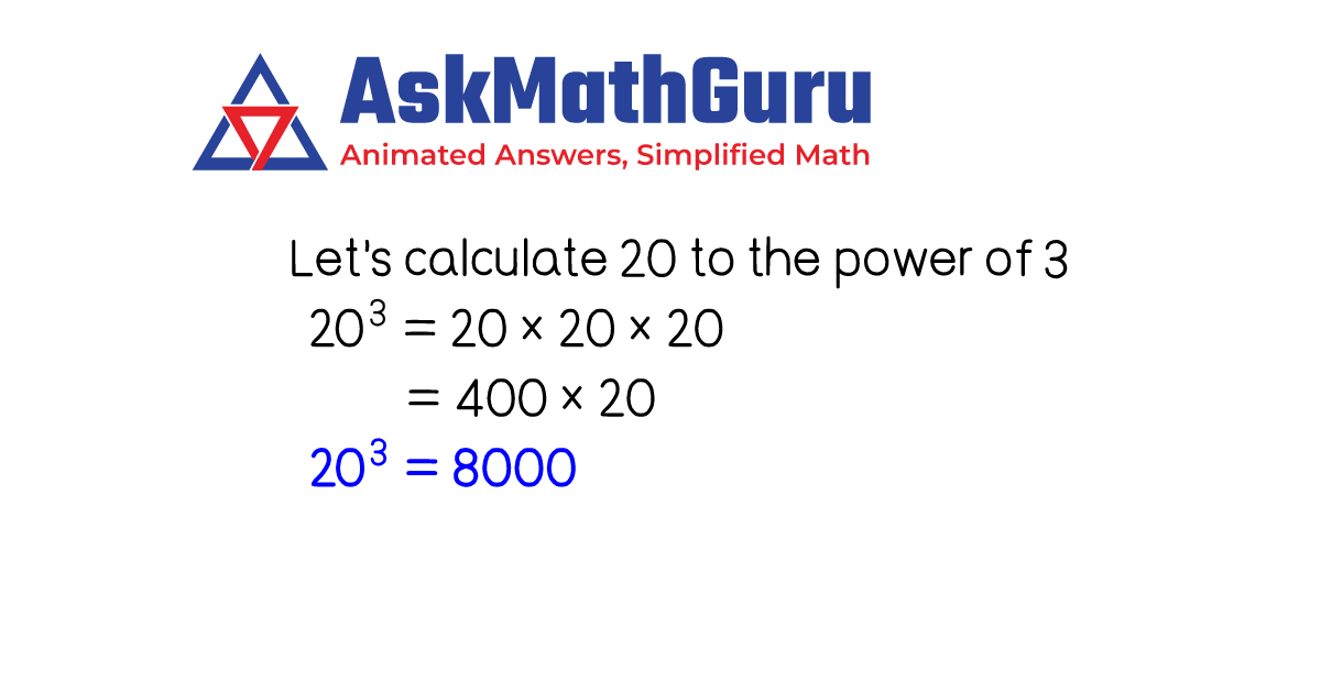 What is 20 to power of 3 | Exponent Rules, Meaning & Examples