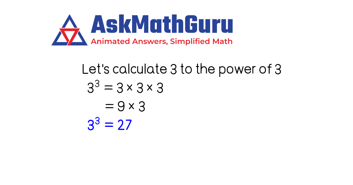 What is 3 to power of 3 | Exponent Rules, Meaning & Examples
