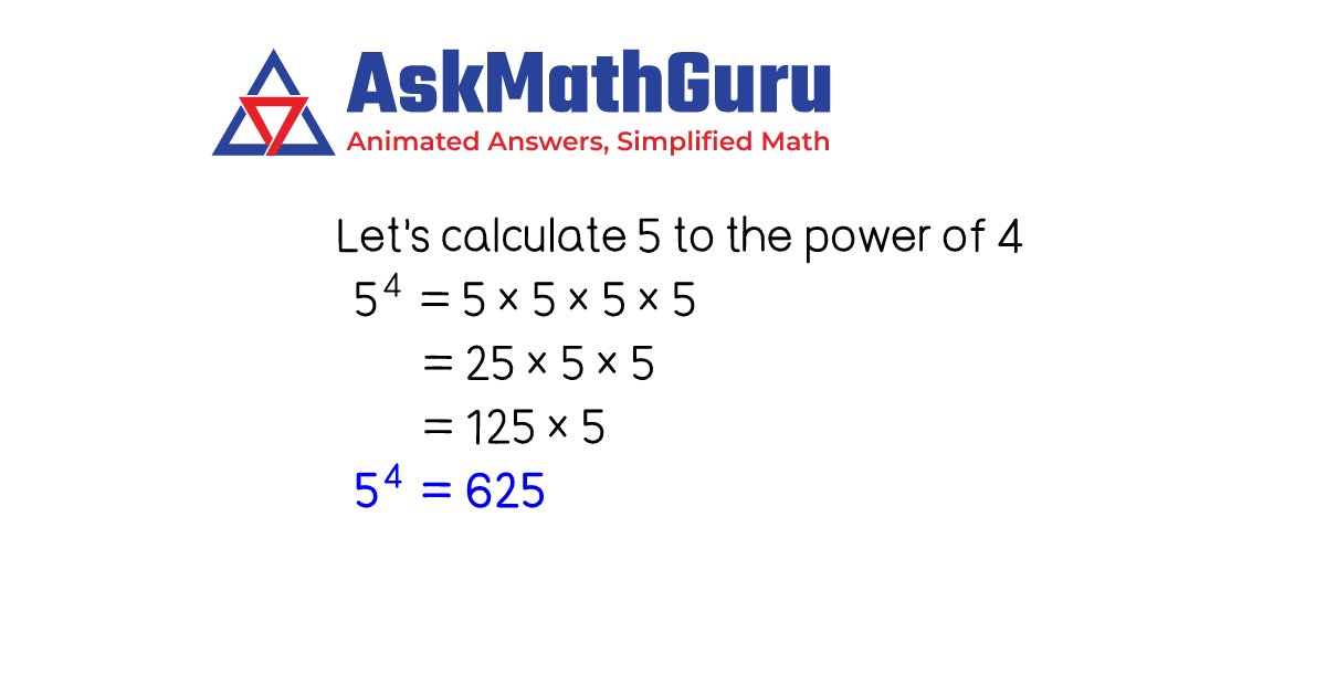 What is 5 to power of 4 | Exponent Rules, Meaning & Examples