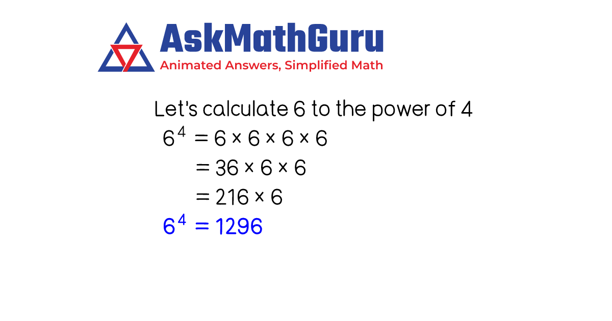 What is 6 to power of 4 | Exponent Rules, Meaning & Examples
