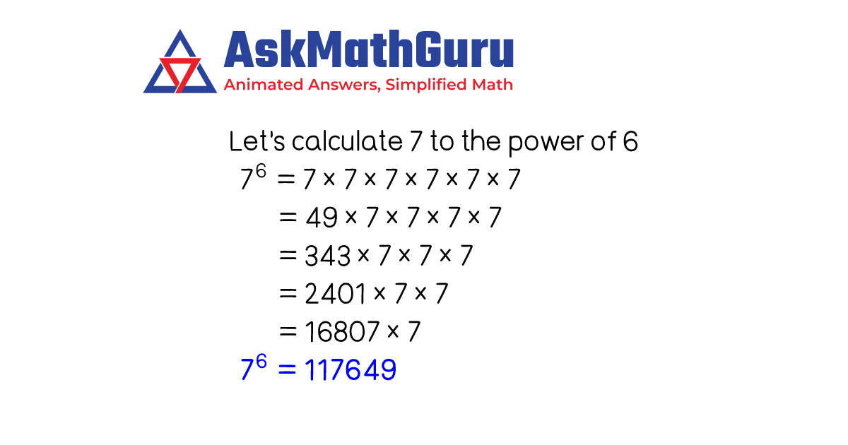What is 7 to power of 6 | Math Exponent and Power - Meaning, Examples