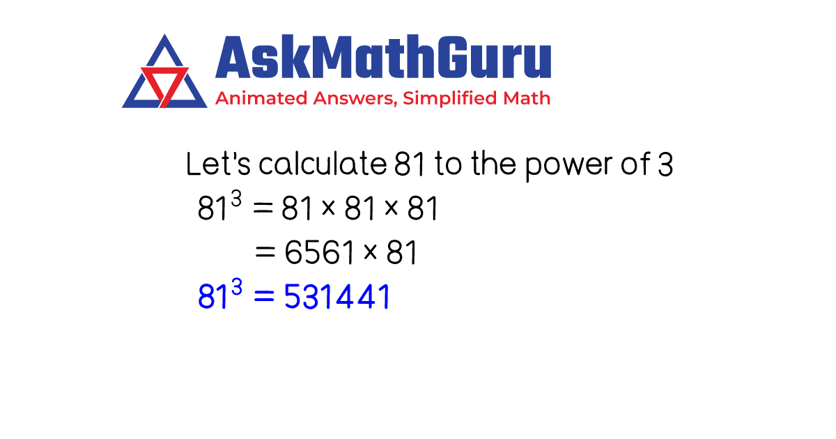 What is 81 to power of 3 | Math Exponent and Power - Meaning, Examples
