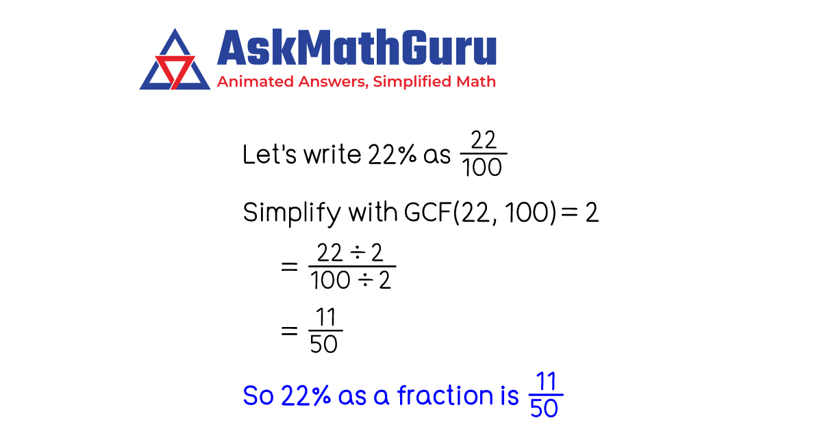 What is 22 percentage as a fraction | Percent as a fraction in simplest ...