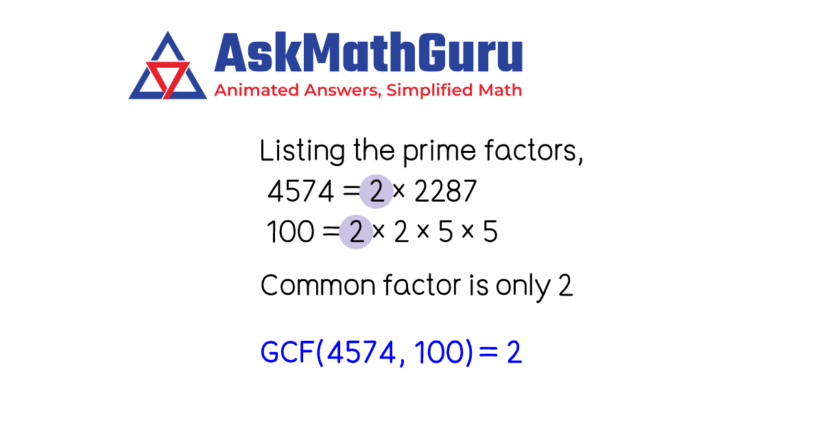 What is the GCF of 4574 and 100 | GCD, HCF | prime, common factors