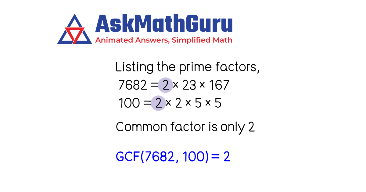 What is the GCF of 7682 and 100 | GCD, HCF | prime, common factors