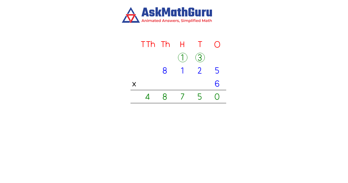What is 8125 multiply by 6 | Long multiplication method | AskMathGuru