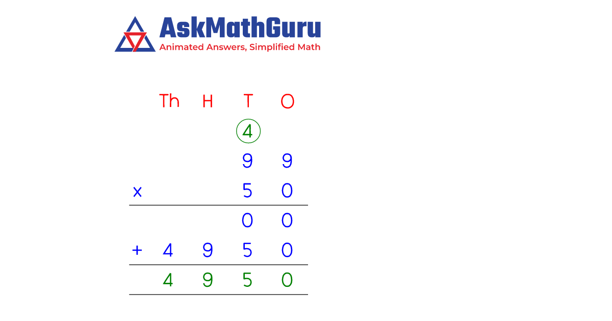 What is 99 multiply by 50 | Long multiplication method | AskMathGuru