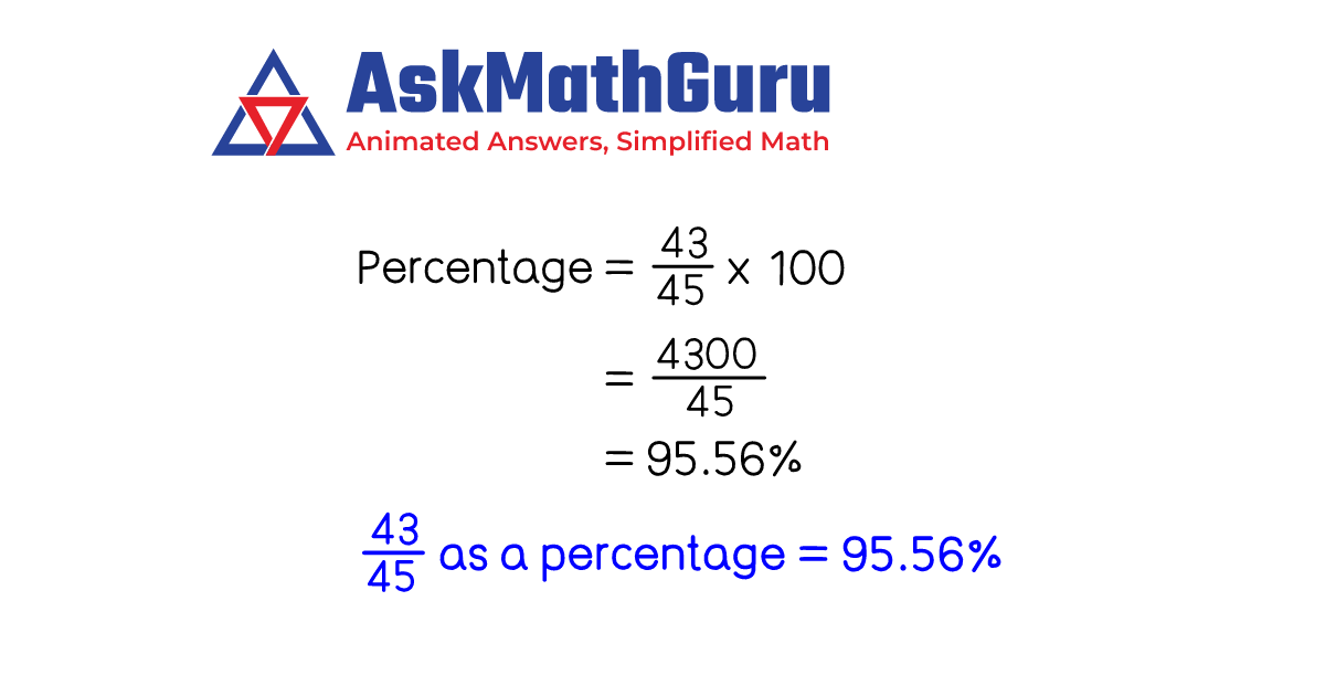 What is 43/45 as percent | Formula & Step-by-Step Calculation