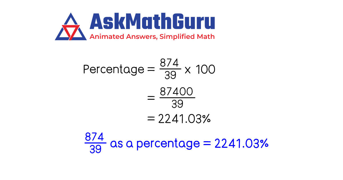 What is 874/39 as a percent | Percentage - Formula, How To Calculate ...