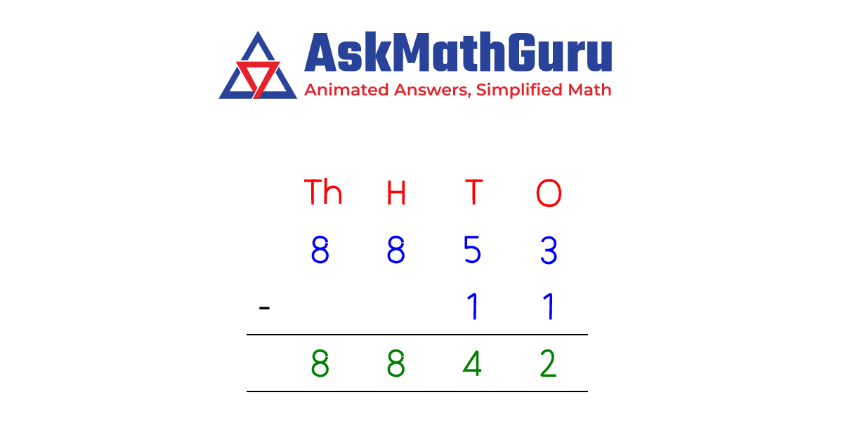 What is 8853 minus 11 | Subtraction using place value | AskMathGuru
